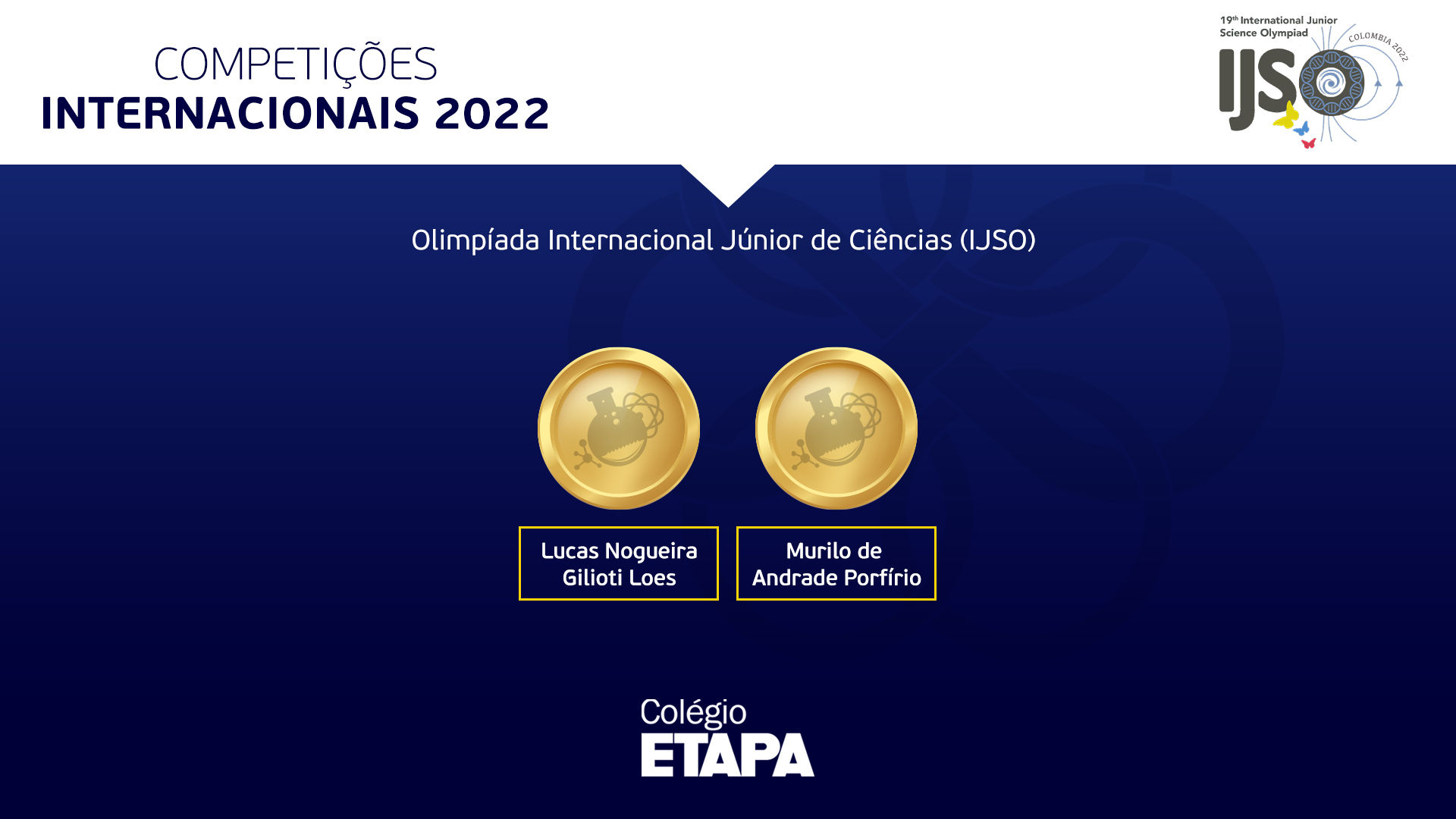 Alunos do Etapa conquistam medalhas de ouro na IJSO 2022